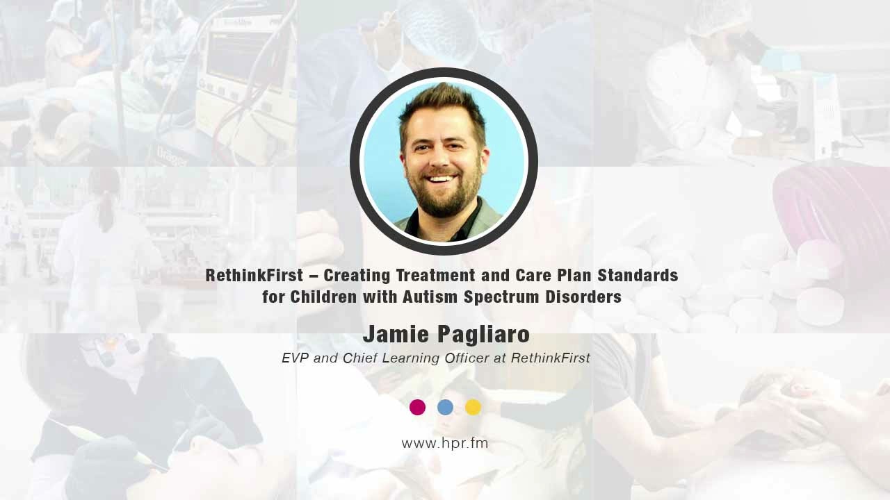 RethinkFirst – Creating Treatment and Care Plan Standards for Children with Autism Spectrum Disord