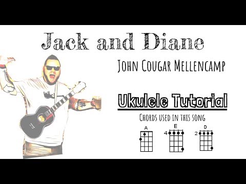 Jack and Diane ukulele tutorial