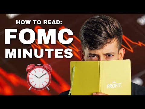 How To Read The FOMC Minutes? (EXPLAINED FOR BEGINNERS)