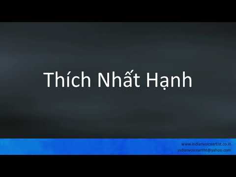 How to pronounce "Thích Nhất Hạnh". (Vietnamese)