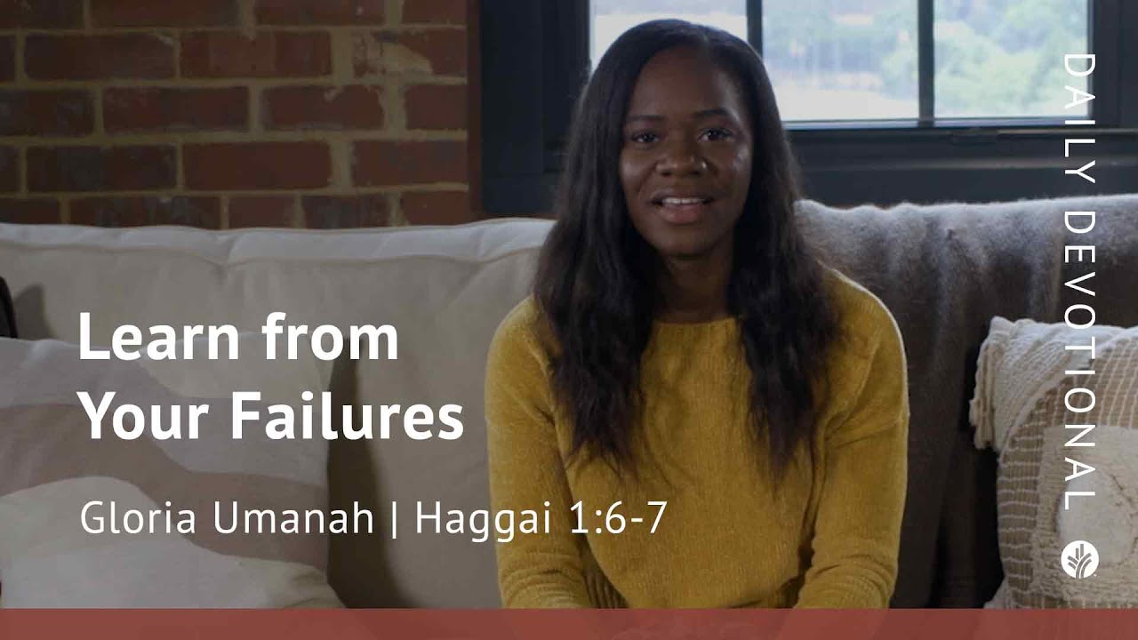 Learn from Your Failures | Haggai 1:6–7 | Our Daily Bread Video Devotional
