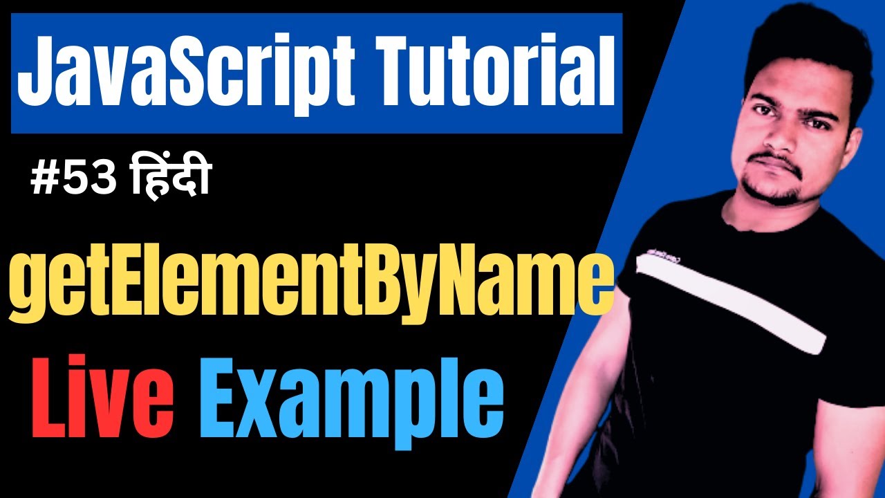 getElementsByName() method in Javascript | JavaScript GetElementByName function | Part - 53