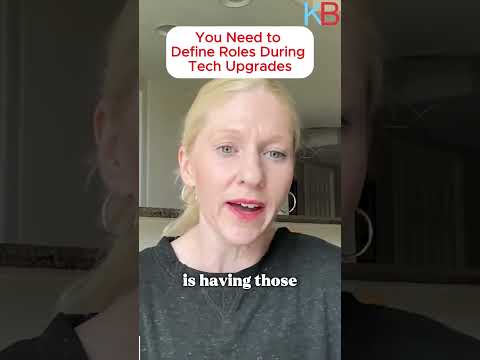 You Need to Define Roles During a #technology #upgrade
