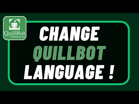 How to Change the Language in Quillbot for Improved Writing Assistance !