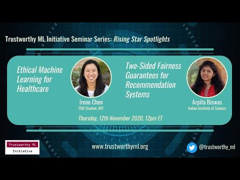 TrustML Seminar Rising Star Spotlights: Irene Chen and Arpita Biswas