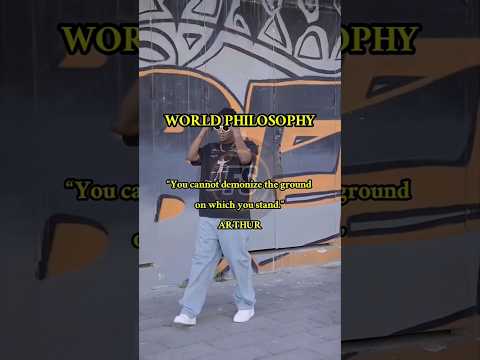 WORLD PHILOSOPHY | ARTHUR