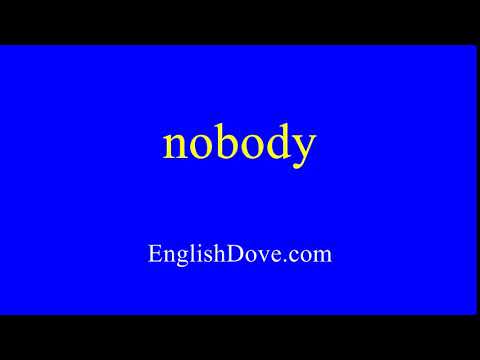 How to pronounce nobody in American English