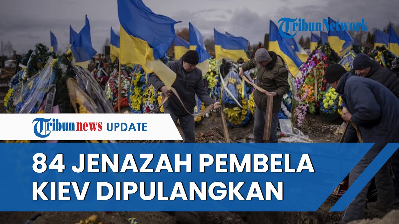 Ukraina Pulangkan 84 Jenazah Pembela Ukraina yang Gugur di Medan Perang ke Keluarganya