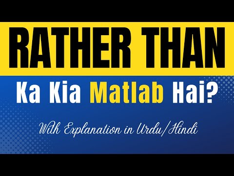 Rather Than Meaning in Urdu With Explanation | Rather Than Ka Kia Matlab Hota Hai | Urdu/Hindi