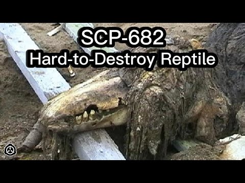 SCP-682 “Hard-To-Destroy Reptile” | Object Class: Keter |