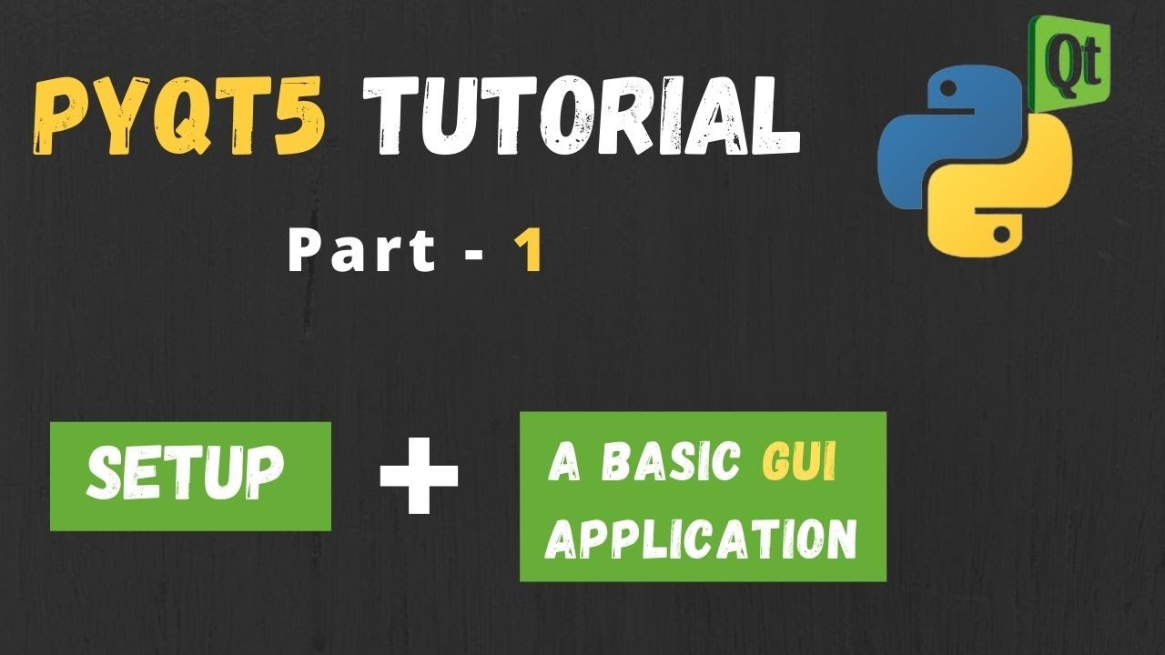 PyQt5 tutorial - Part 1 || PyQt5 Setup and a basic GUI application || PyQt5 || PyQt5 Crash Course ||
