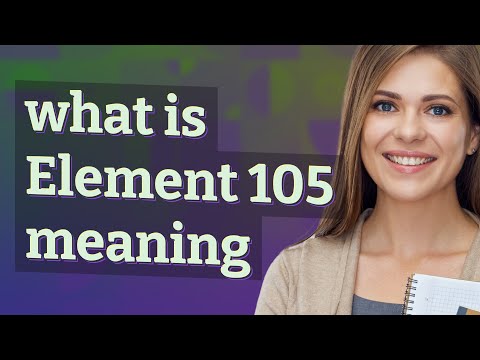 Element 105 | meaning of Element 105