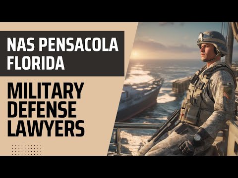 NAS Pensacola Military Defense Lawyers - Florida Court Martial Attorneys - Article 120 UCMJ Law Firm