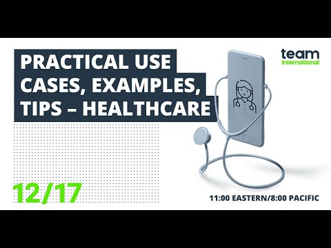 Webinar: Practical use cases, examples, tips – Healthcare