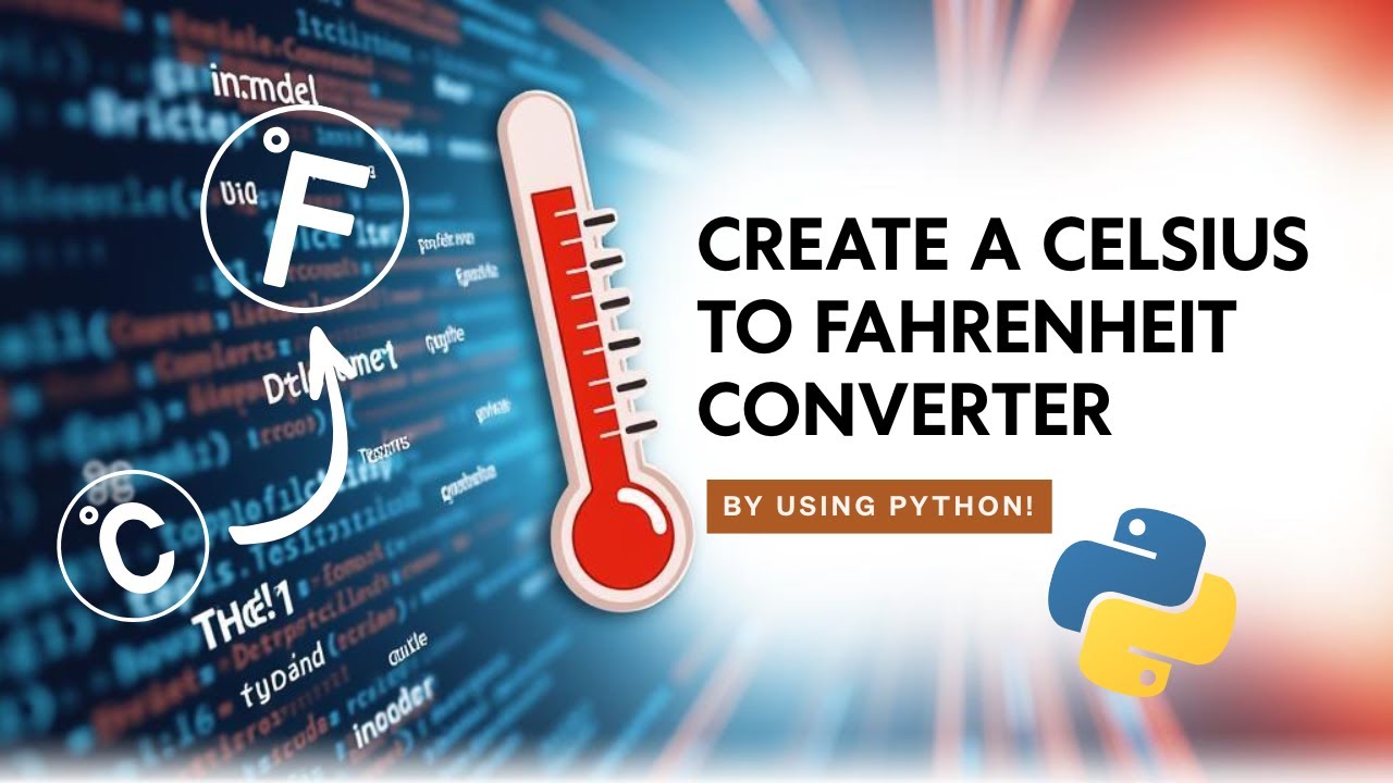 Creating A Celsius To Fehrenheit Converter By Using Python!
