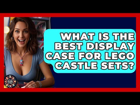 What Is The Best Display Case For LEGO Castle Sets? - Collectible Dolls and Toys