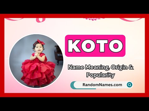Koto - Baby Girl Name Meaning, Origin & Popularity - RandomNames.com