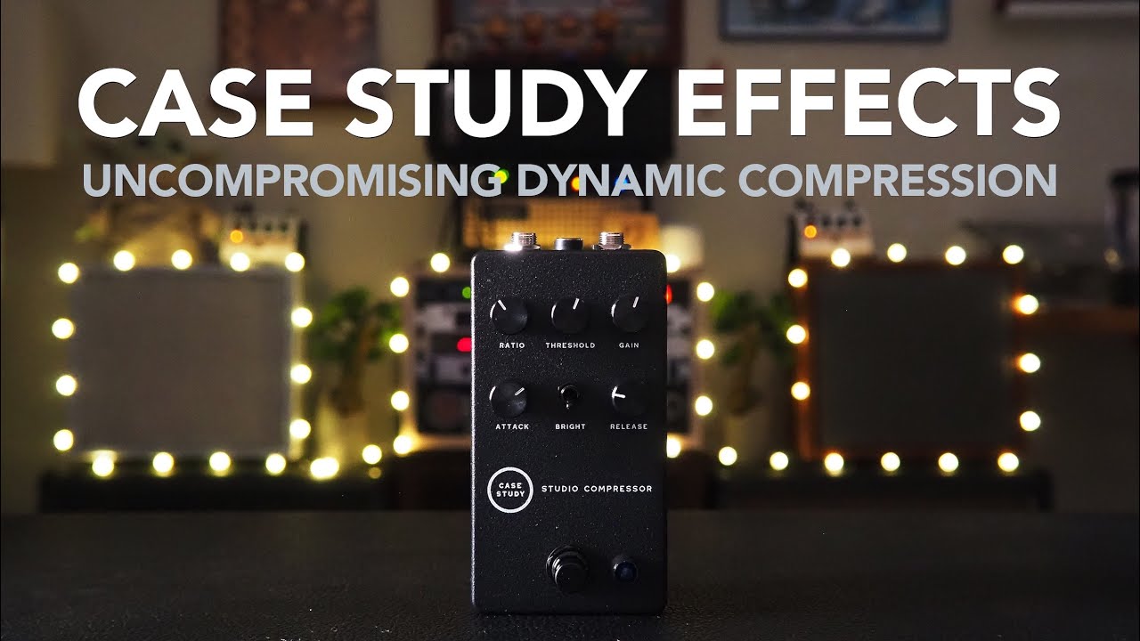 Case Study Effects // Studio Compressor Pedal (Demo)