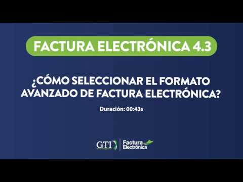 ¿Cómo seleccionar el Formato Avanzado de Factura Electrónica?