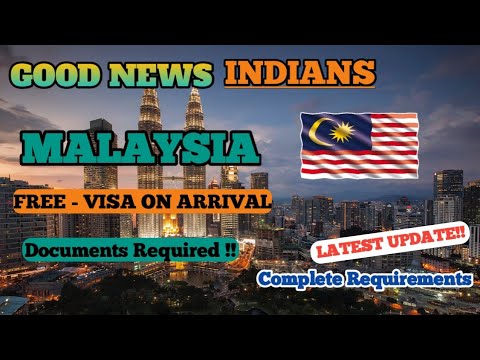 Good News Malaysia Visa Free On Arrival Indian Citizens 2024 | Complete Document Requirement..