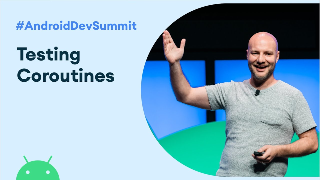 Testing Coroutines on Android (Android Dev Summit '19)