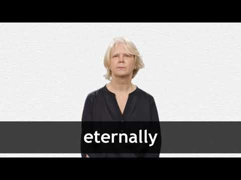 How to pronounce ETERNALLY in American English