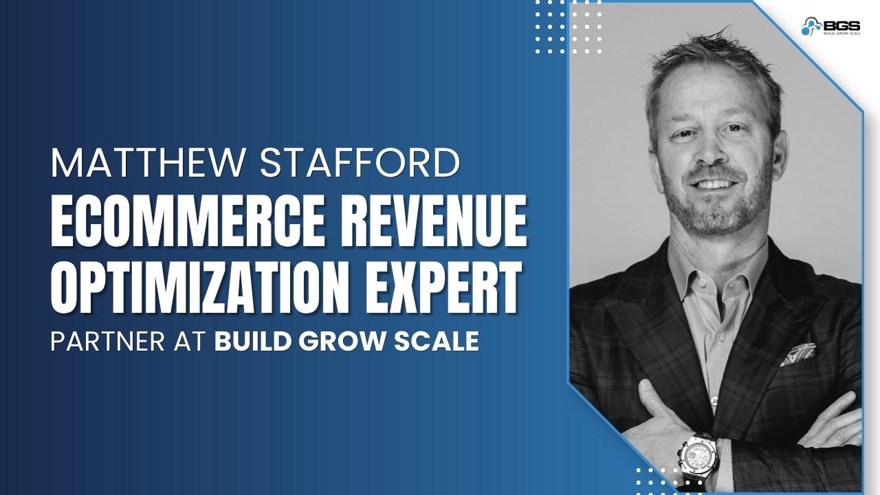 Matthew Stafford | Ecommerce Revenue Optimization Expert | Partner at Build Grow Scale