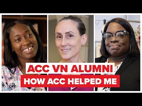 ACC VN Graduates Talk About How Working In Healthcare Changed Their Lives