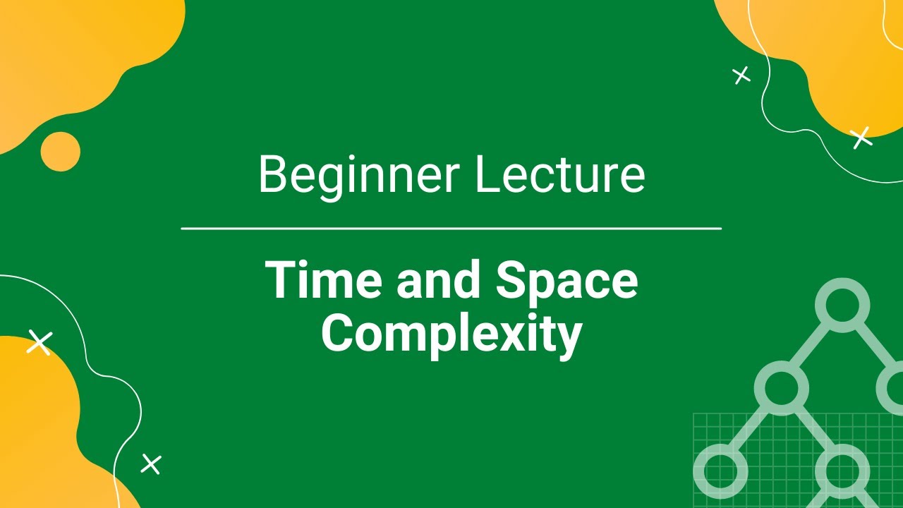 Competitive Programming Beginner Lecture - Time and Space Complexity