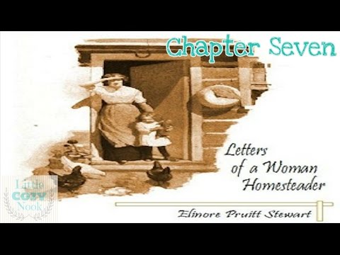 Letters of a Woman Homesteader Audiobook – Chapter 7 – Easy Peasy All ...