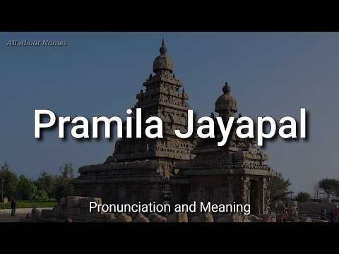 Pramila Jayapal - Pronunciation and Meaning