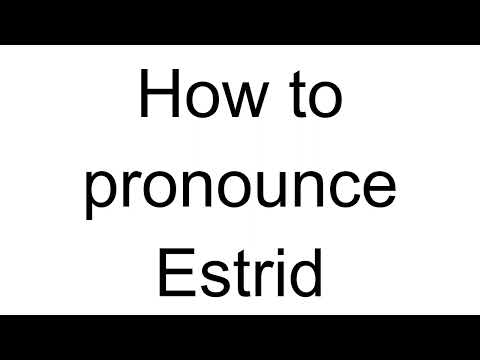 How to Pronounce Estrid (Swedish)