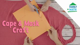 How to Make a Superhero Cape and Mask from a T-shirt | Family Math | PBS SoCal