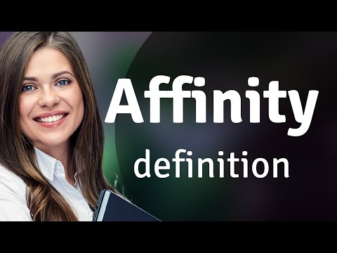 Affinity — meaning of AFFINITY