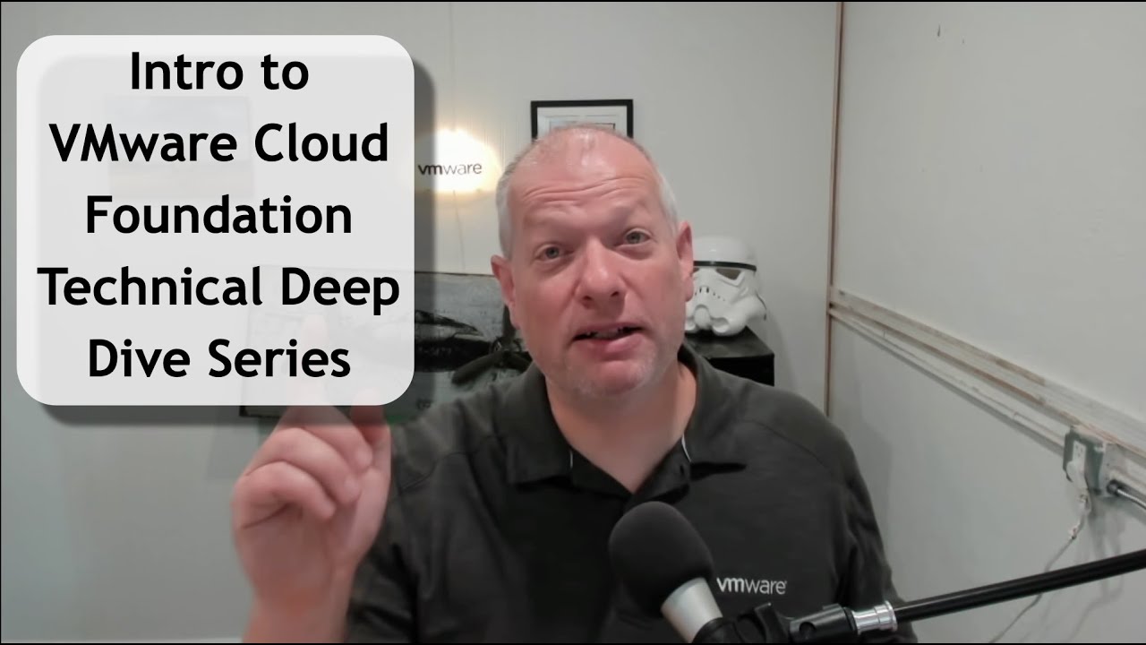 VMware Cloud Foundation - Technical Deep Dive Series - Introduction