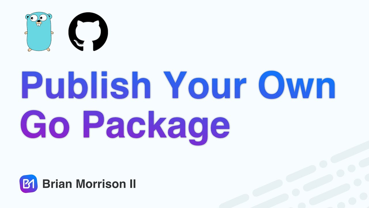 Build & Publish Your Own Go Package