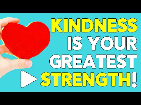 Actors - Kindness Is Your GREATEST Strength!