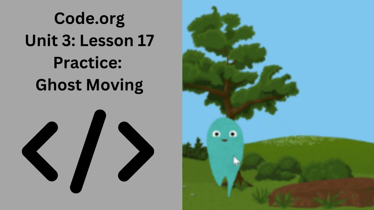 Code org Lesson 17 Practice Ghost Moving with Mouse