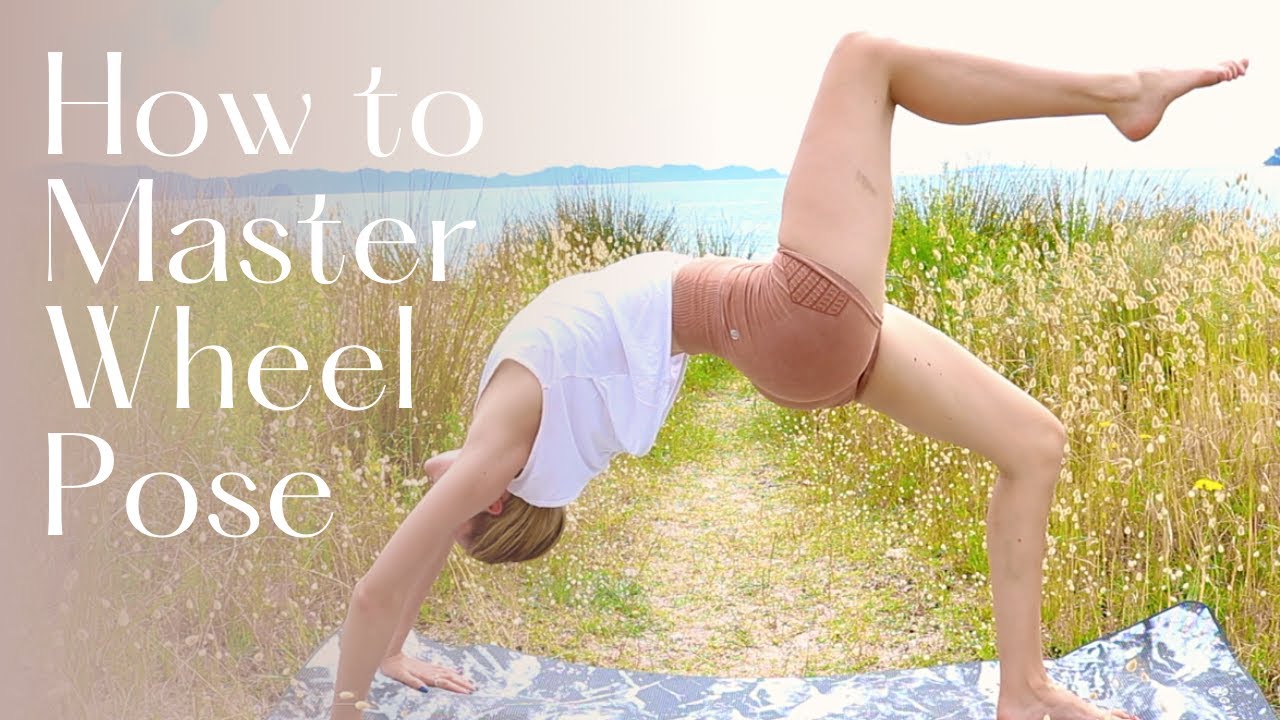 HOW TO MASTER WHEEL POSE | Upward Facing Bow | Ūrdhva Dhanurāsana