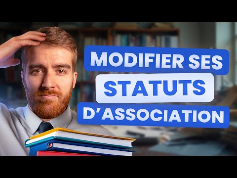 Comment modifier les statuts de son association ? 📝