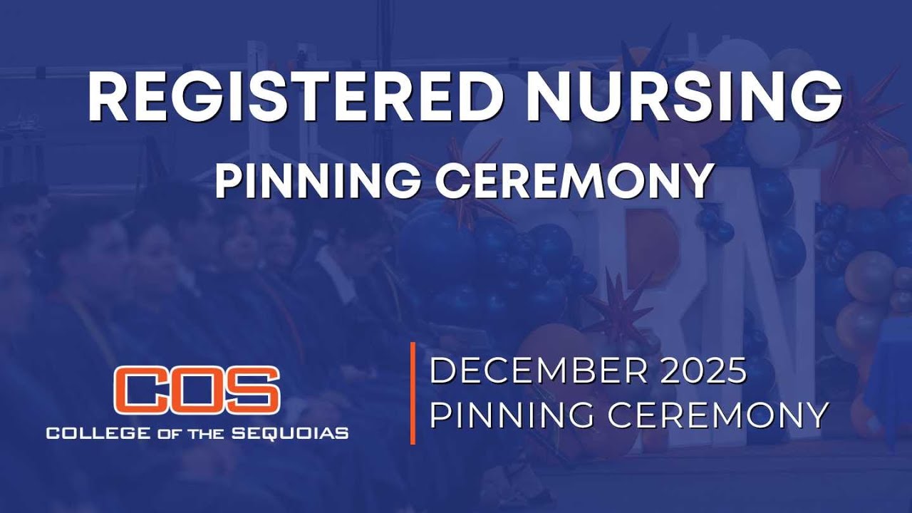 Nursing Pinning Ceremony – Fall 2025 | College of the Sequoias – LIVE! 🎓