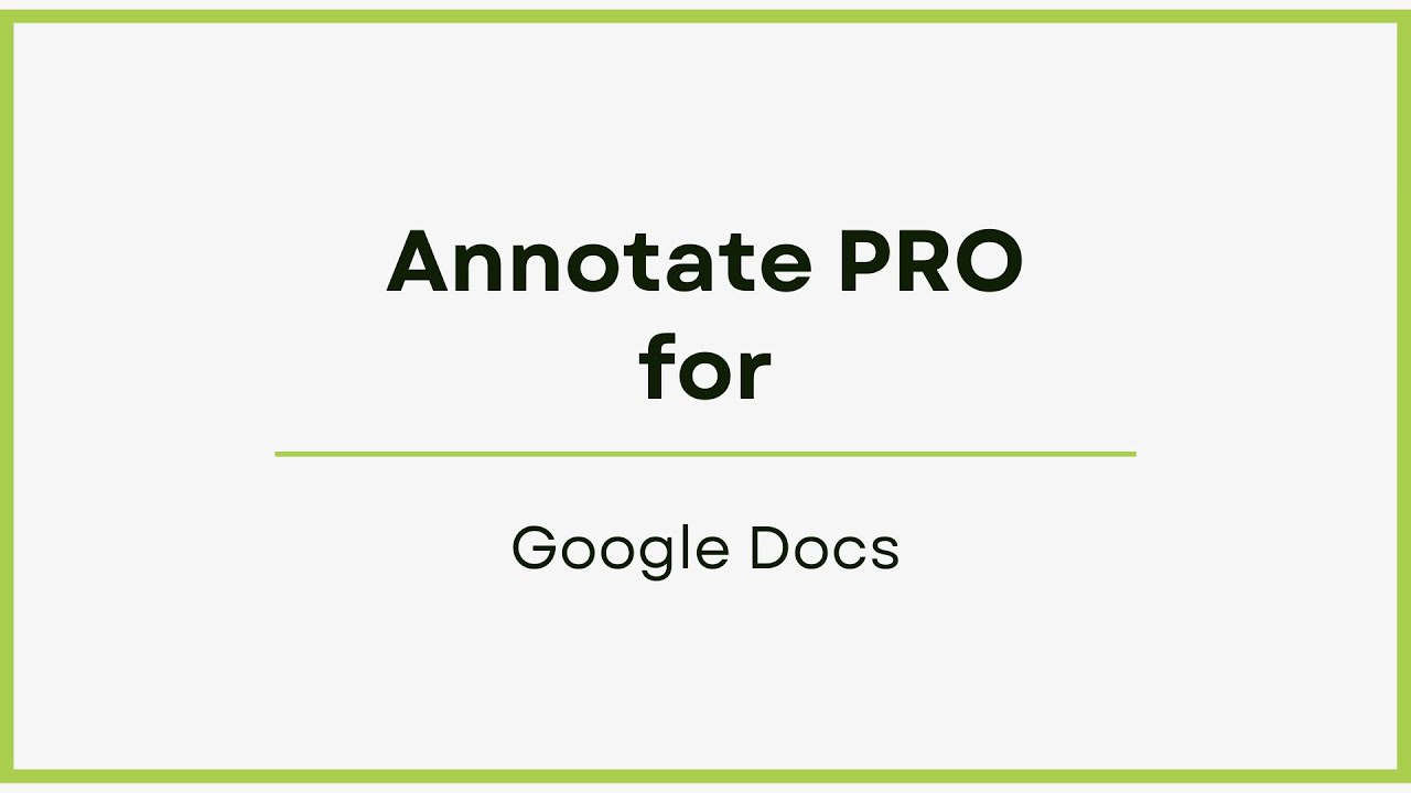 Annotate PRO - Google Docs