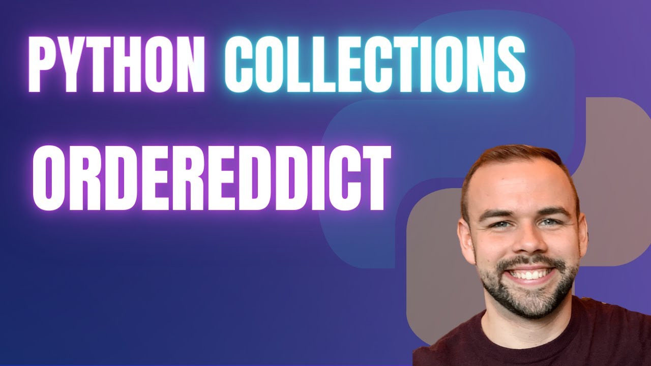 Python Collections Library OrderedDict - Intermediate Python Tutorial
