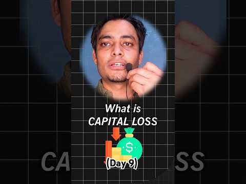 What is CAPITAL LOSS in Finance | Capital Loss Meaning & Definition (Day 9)