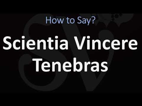 How to Pronounce Scientia Vincere Tenebras? (CORRECTLY)