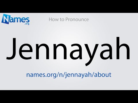How to Pronounce Jennayah