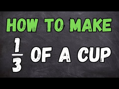 How to Measure 1/3 Cup | What Measuring Tools Equal 1/3 Cup