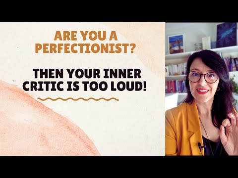 Perfectionism is another name for your Inner Critic