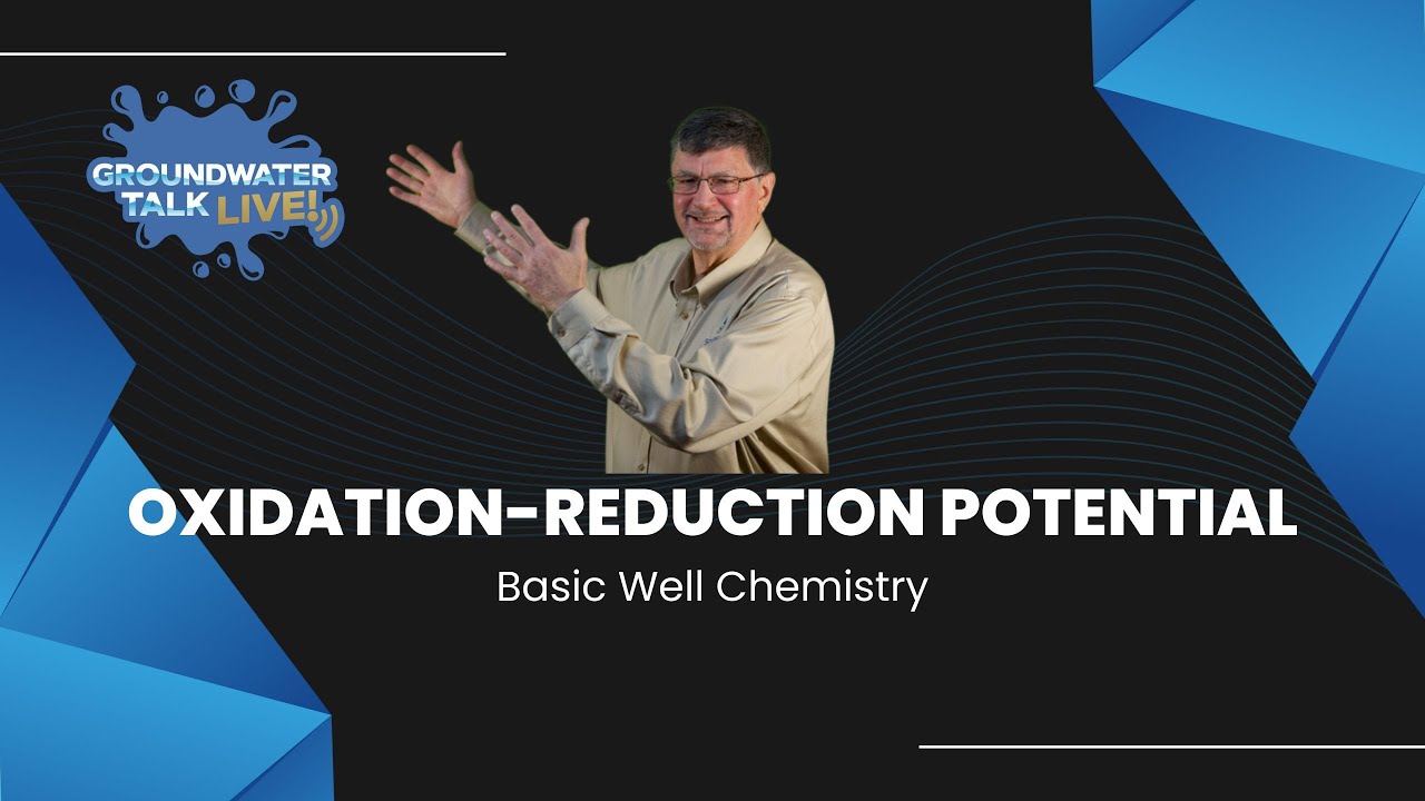 Oxidation-Reduction Potential (ORP) Explained on Groundwater Talk Live!