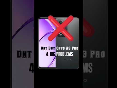 Don't Buy Oppo A3 Pro 5G : 4 Big Problems